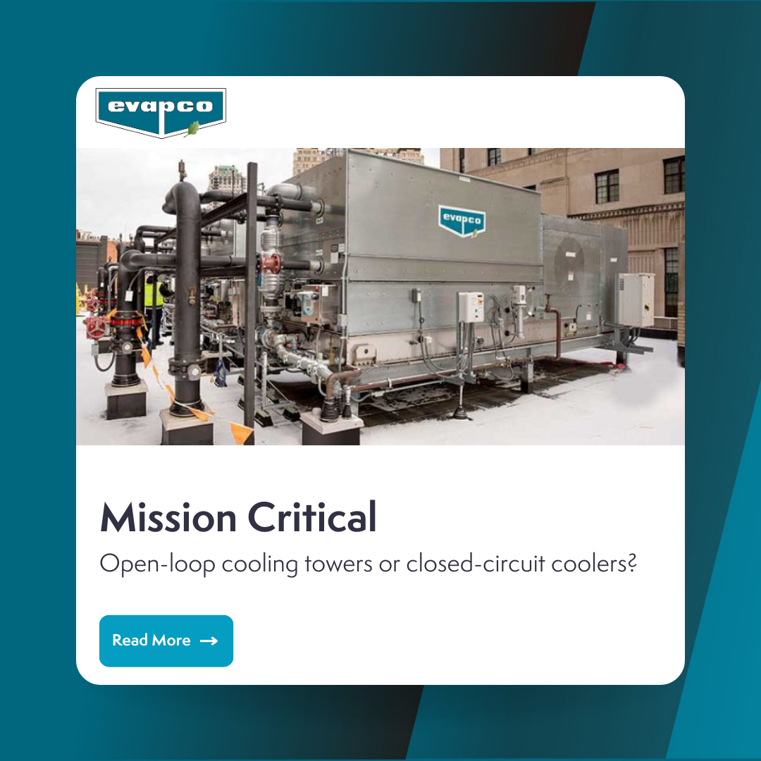Open-loop Cooling Towers or Closed-Circuit Coolers? | EVAPCO